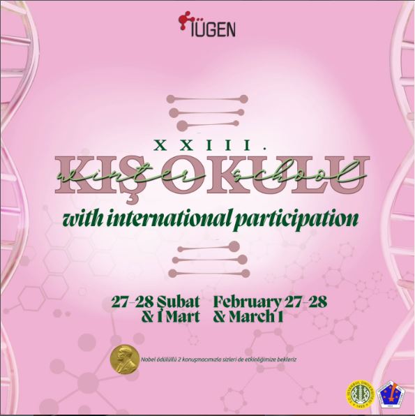XXXIII. İstanbul Üniversitesi Kış Okulu – Moleküler Biyoloji ve Genetik